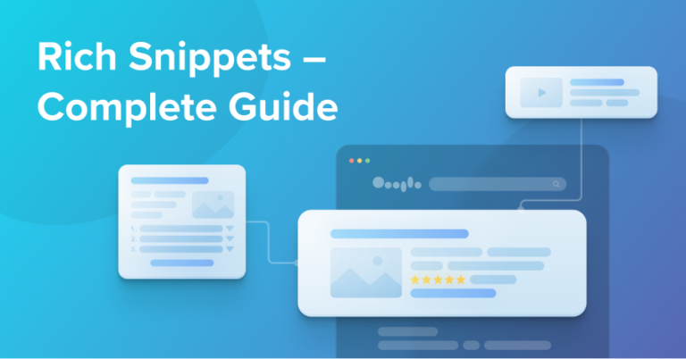 Rich Snippets: Everything You Need To Know In 2021 [With Case Study]