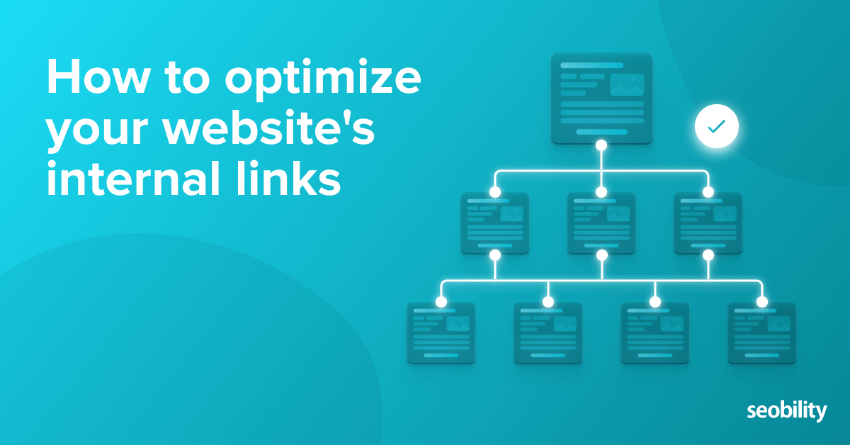 How To Optimize Your Website's Internal Links - Seobility Blog