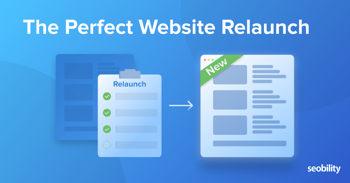 The Perfect Website Relaunch – Complete SEO Checklist
