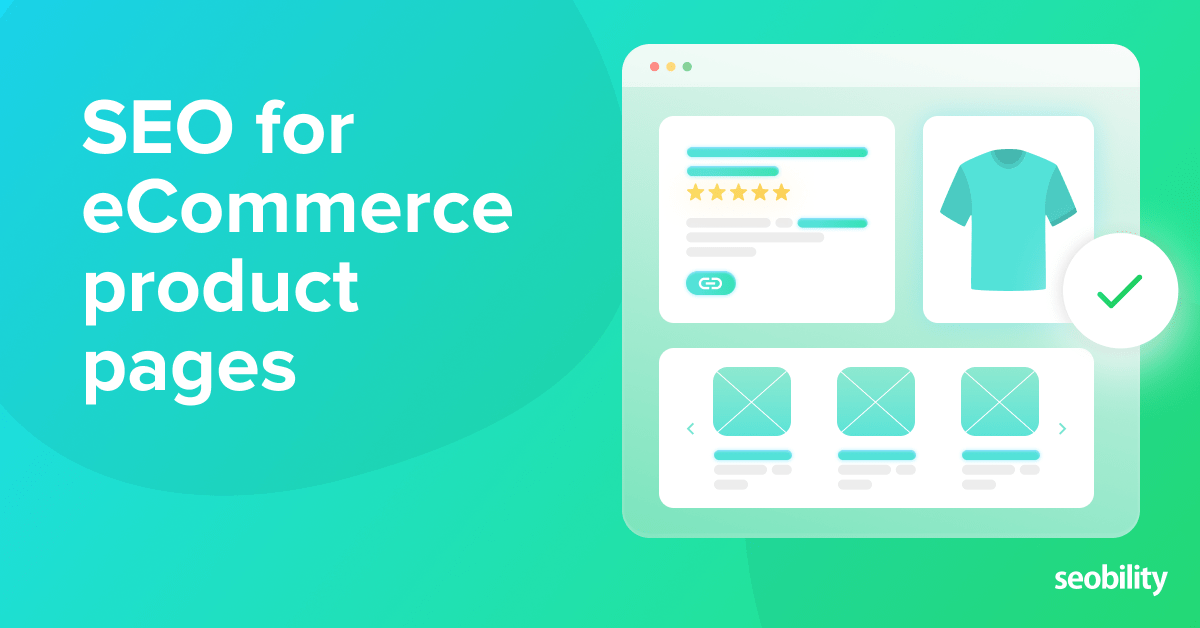 SEO For Ecommerce Product Pages Explained – Seobility Blog